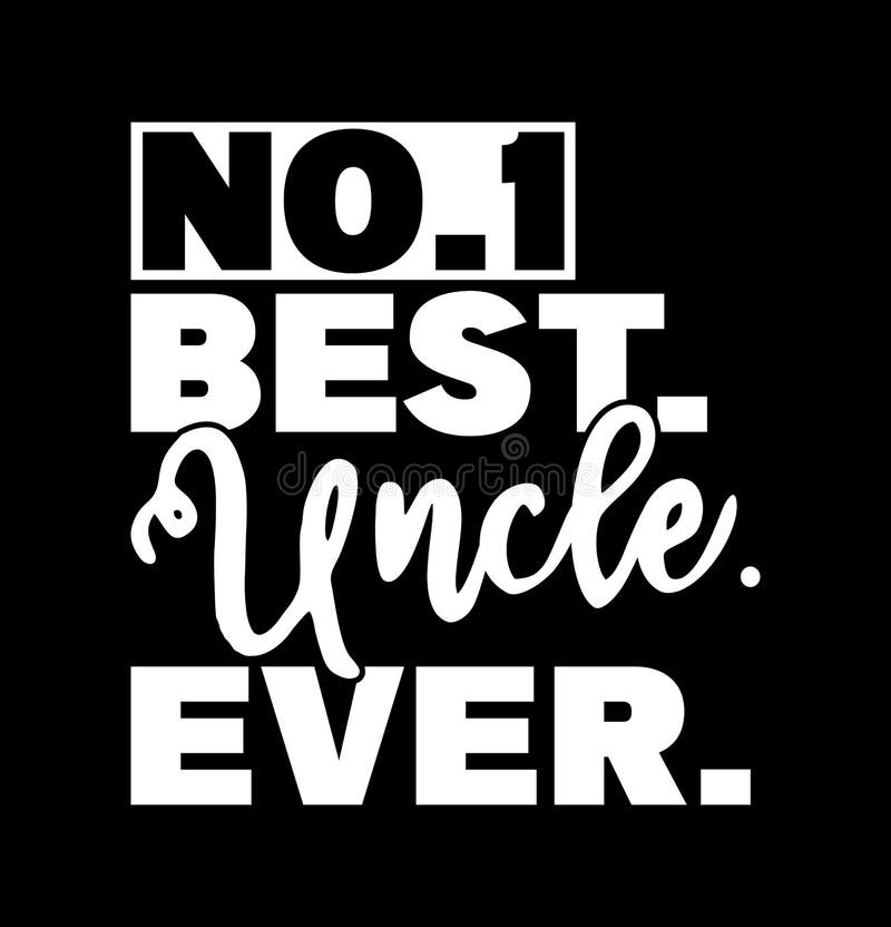 You are the Best Uncle in the World Stock Vector - Illustration of hand ...