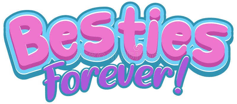 Besties Forever Word Logo on White Background Stock Vector ...
