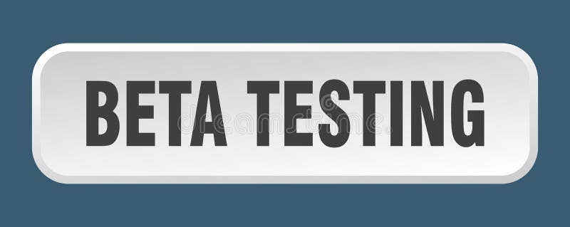 Beta Testing Button. Beta Testing Square 3d Push Button Stock Vector ...