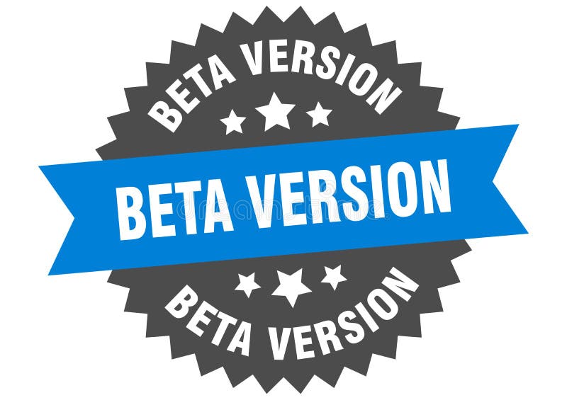 Beta Version Sign. Beta Version Circular Band Label. Beta Version ...