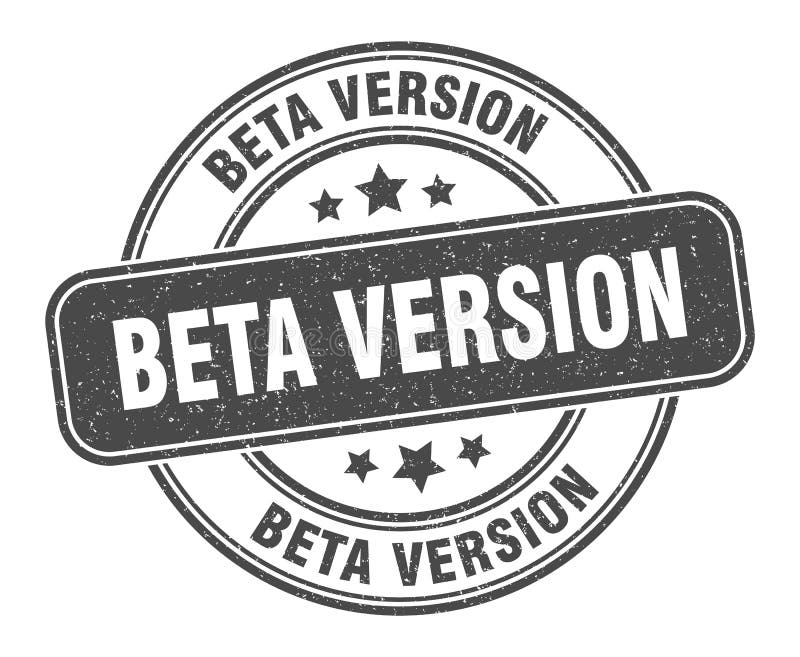 Beta Version Stamp. Beta Version Round Grunge Sign Stock Vector ...