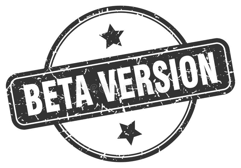 Beta Version Stamp. Beta Version Round Grunge Sign Stock Vector ...