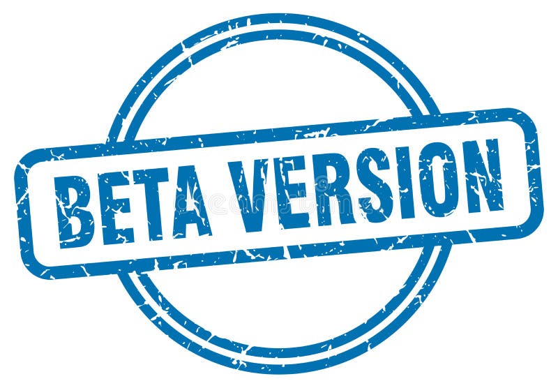 Beta Version Stamp. Beta Version Round Grunge Sign Stock Vector ...