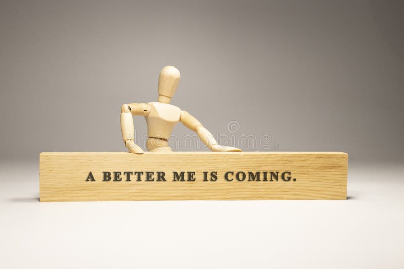 A Better Me is Coming Wood Surface Written. Motivation and Personal ...