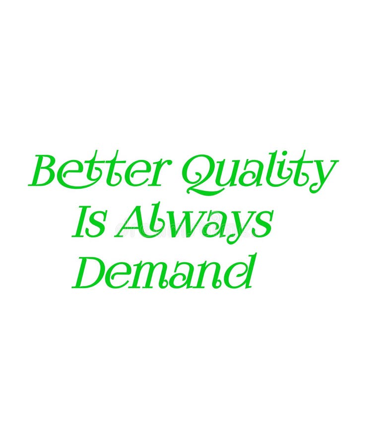 Better Quality always Demand Green Letters Stock Illustration ...
