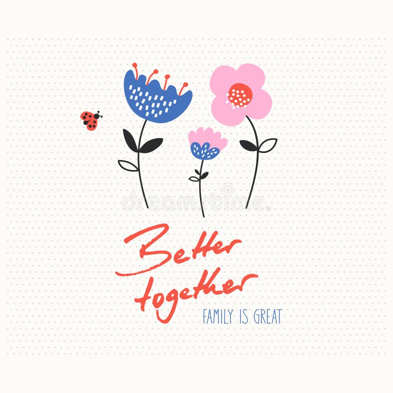 Better Together FAMILY is GREAT Stock Vector - Illustration of ladybug ...
