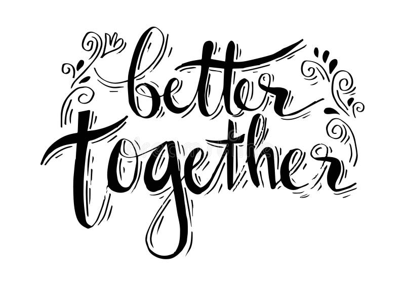 Better Together Hand Lettering. Stock Vector - Illustration of isolated ...