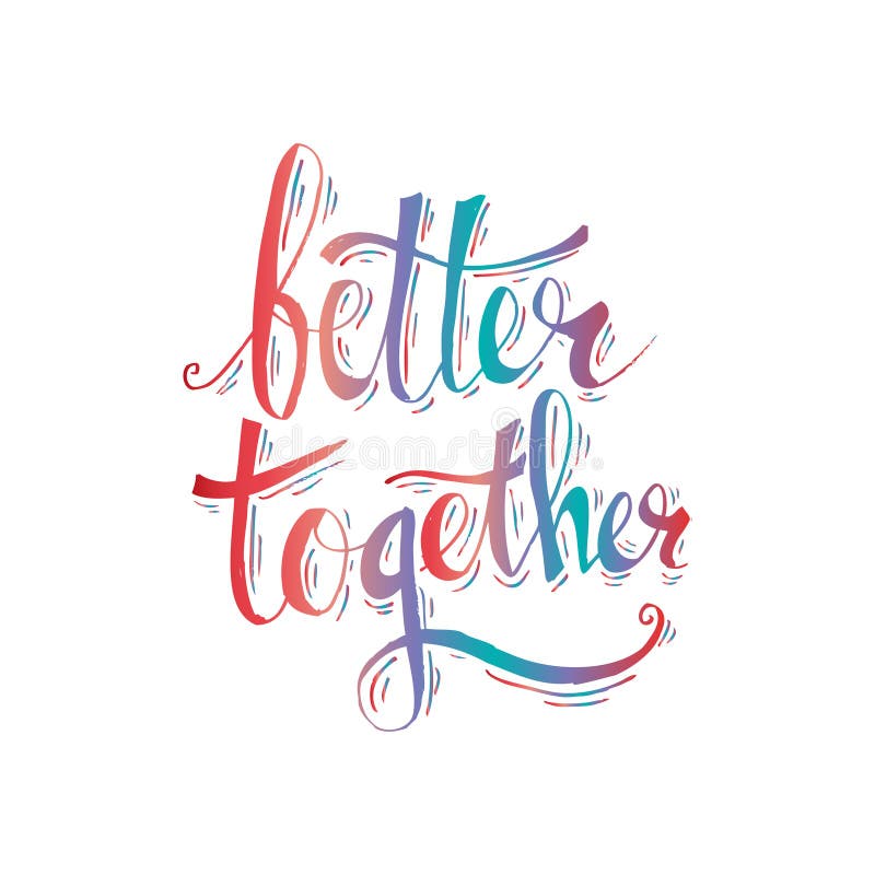 Better together stock illustration. Illustration of font - 87670701