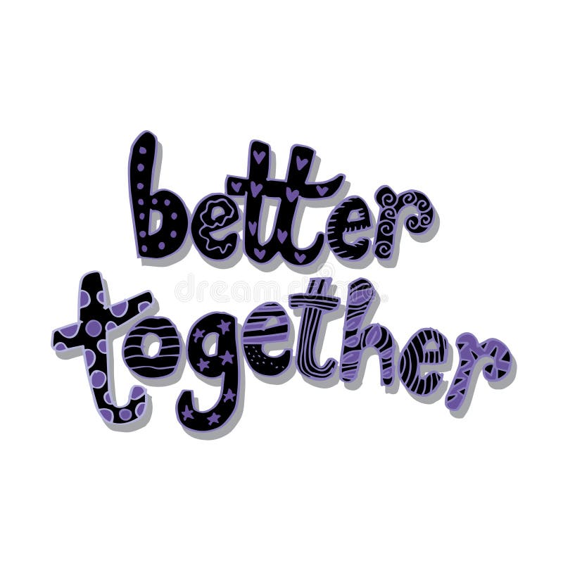 Better Together Lettering Stock Illustrations – 367 Better Together ...
