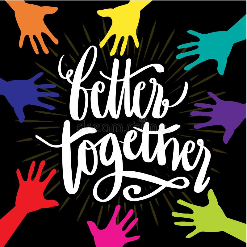 Better Together, Hand Lettering. Stock Vector - Illustration of ...