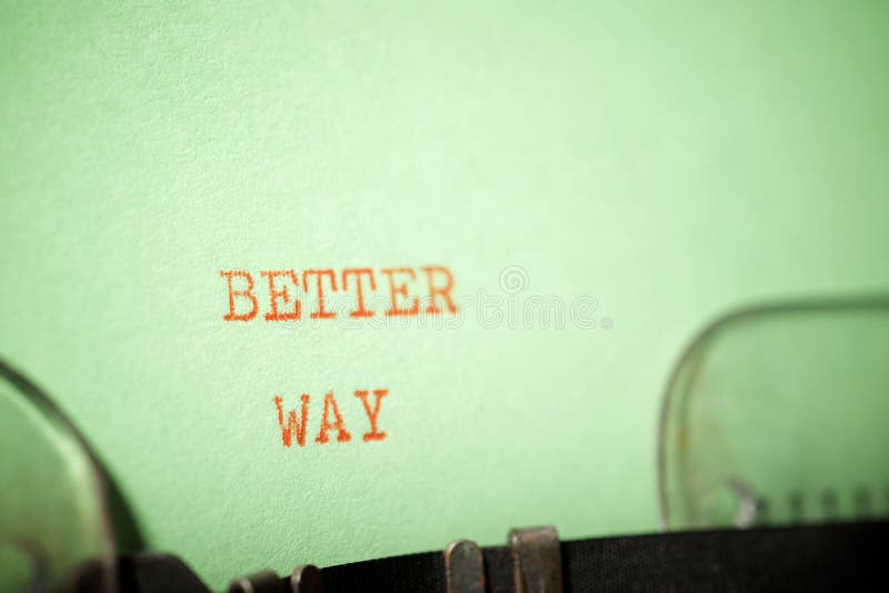 Better way phrase stock image. Image of typewriter, text - 320441431