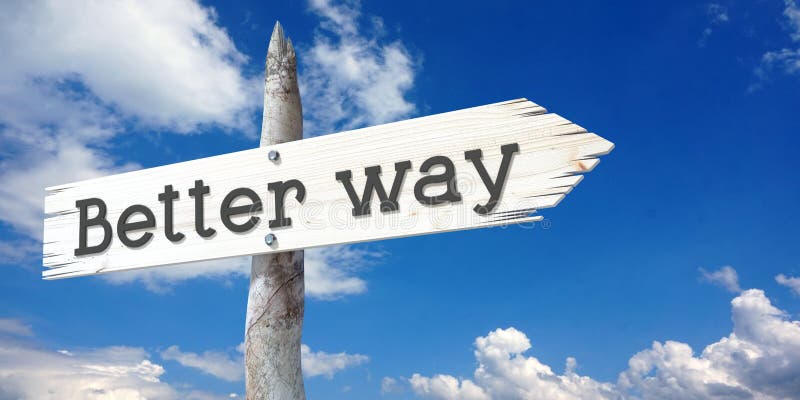 Better Way - Wooden Signpost with One Arrow Stock Image - Image of ...