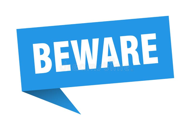 Beware Banner. Beware Speech Bubble Stock Vector - Illustration of ...