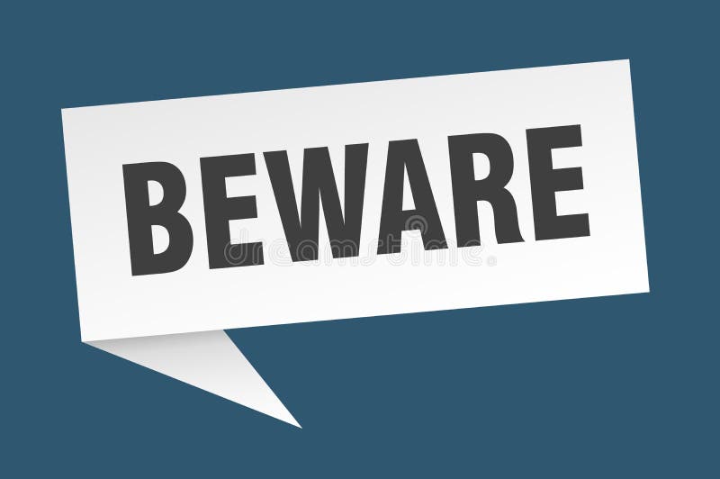 Beware Banner. Beware Speech Bubble Stock Vector - Illustration of ...