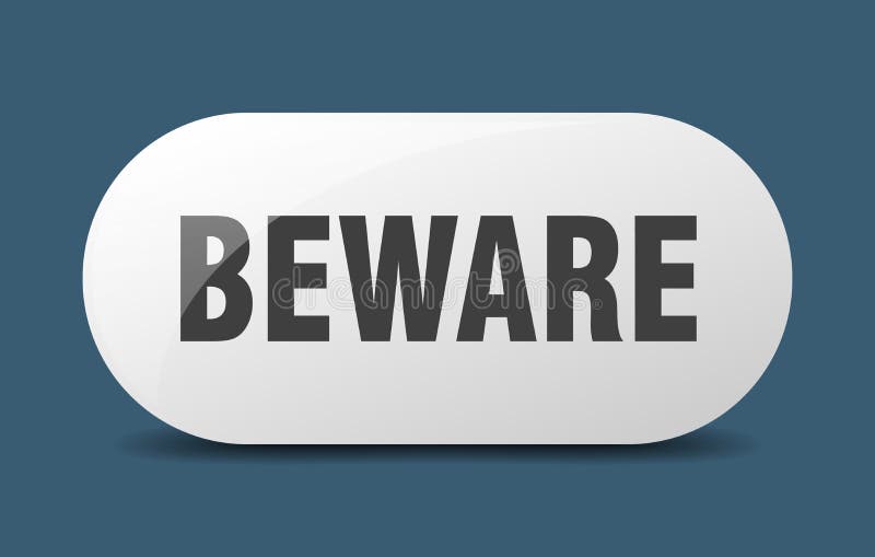 Beware Button. Sticker. Banner. Rounded Glass Sign Stock Vector ...