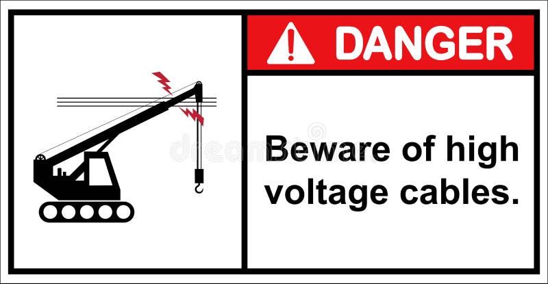 Beware of Cranes Hooking Up High Voltage Cables.sign Danger Stock ...