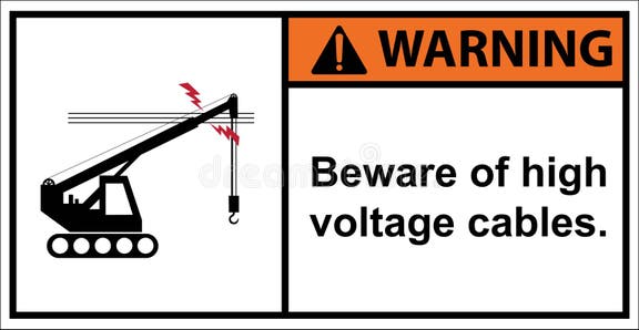 Beware of Cranes Hooking Up High Voltage Cables.sign Warning Stock ...