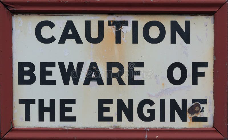 Beware of the Engine stock photo. Image of notice, trains - 338522680