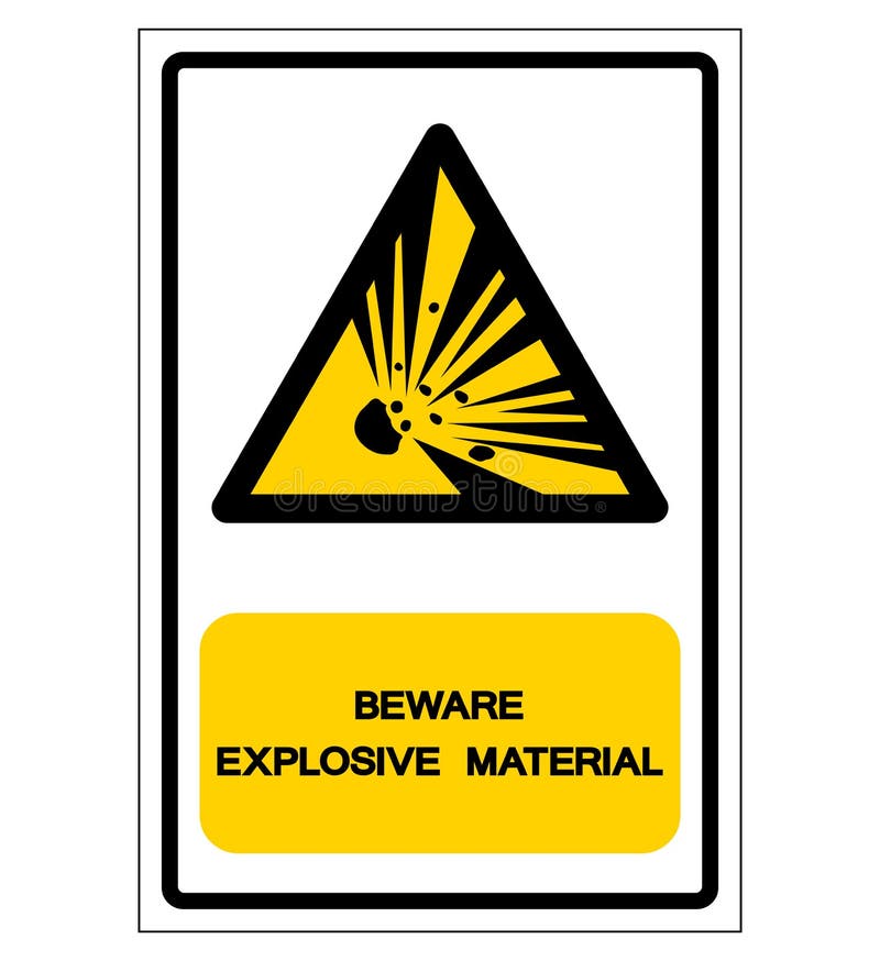 Beware Explosive Material Symbol, Vector Illustration, Isolate White on ...