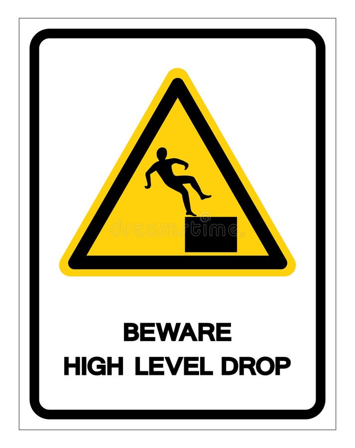Beware High Level Drop Symbol Sign, Vector Illustration, Isolate on ...