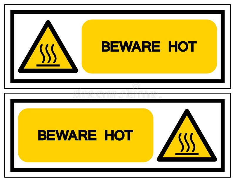 Beware Hot Symbol Sign, Vector Illustration, Isolate on White ...