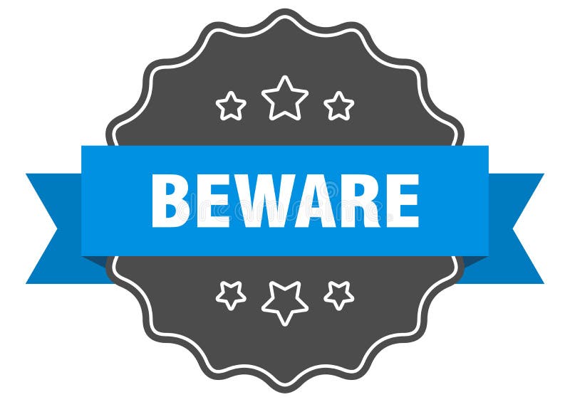 Beware Label. Beware Isolated Seal. Sticker. Sign Stock Vector ...