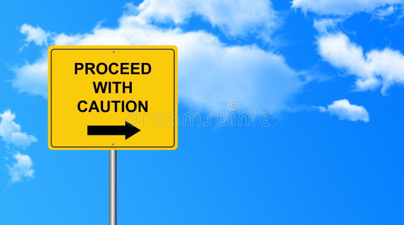 Proceed With Caution Road Signs