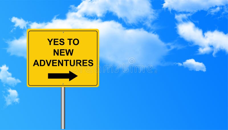 Yes To New Adventures Traffic Sign Stock Illustration - Illustration of ...