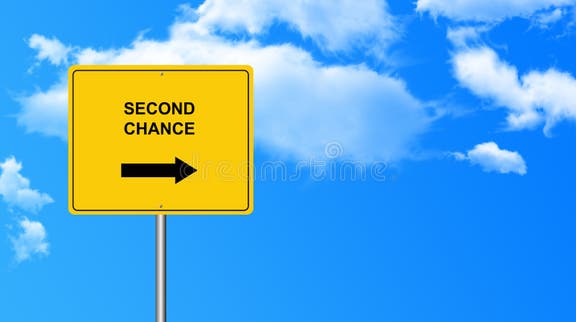 Second chance traffic sign stock image. Image of asphalt - 222057977