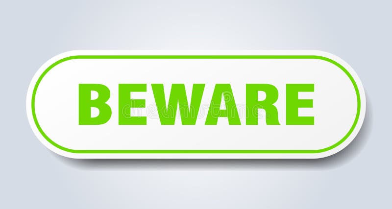Beware Sign. Rounded Isolated Button. White Sticker Stock Vector ...