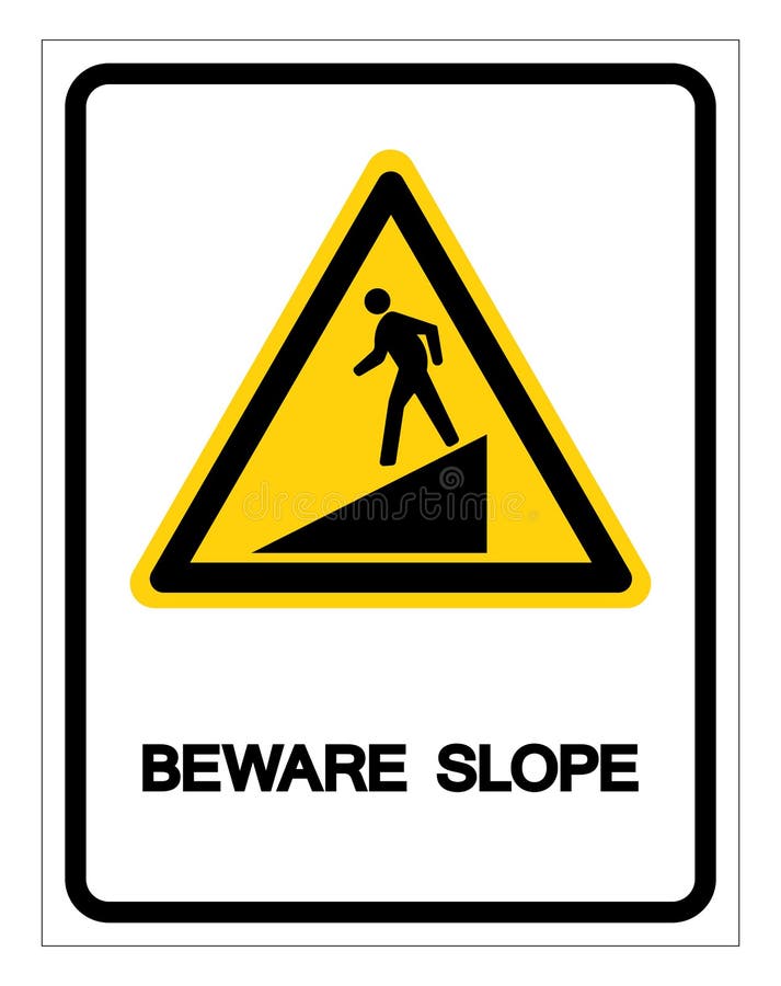 Beware Slope Step Symbol, Vector Illustration, Isolate on White ...