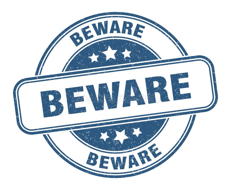 Beware Stamp. Beware Label. Round Grunge Sign Stock Vector ...