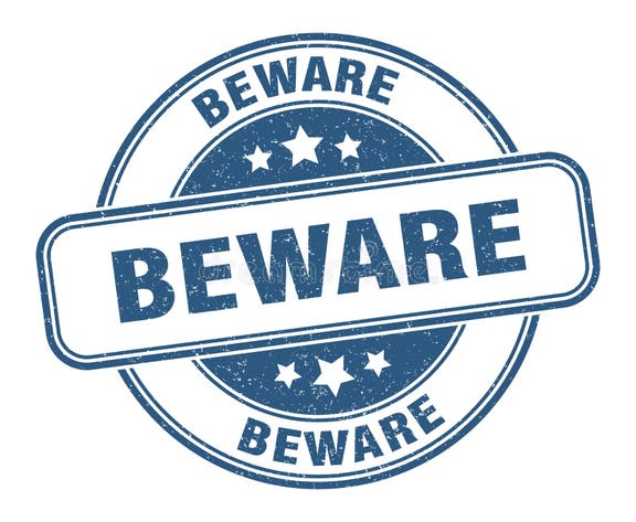 Beware Stamp. Beware Label. Round Grunge Sign Stock Vector ...