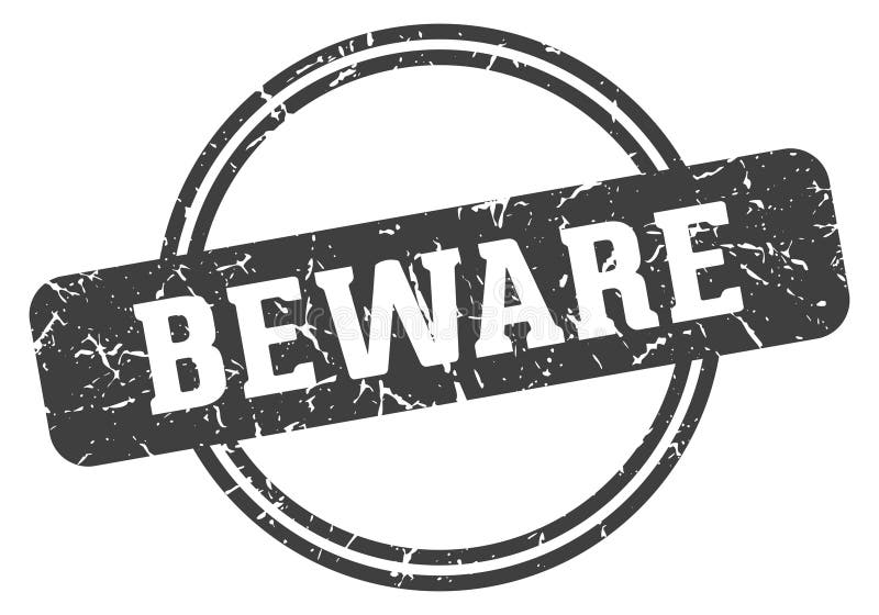 Beware stamp stock vector. Illustration of graphic, badge - 365328814