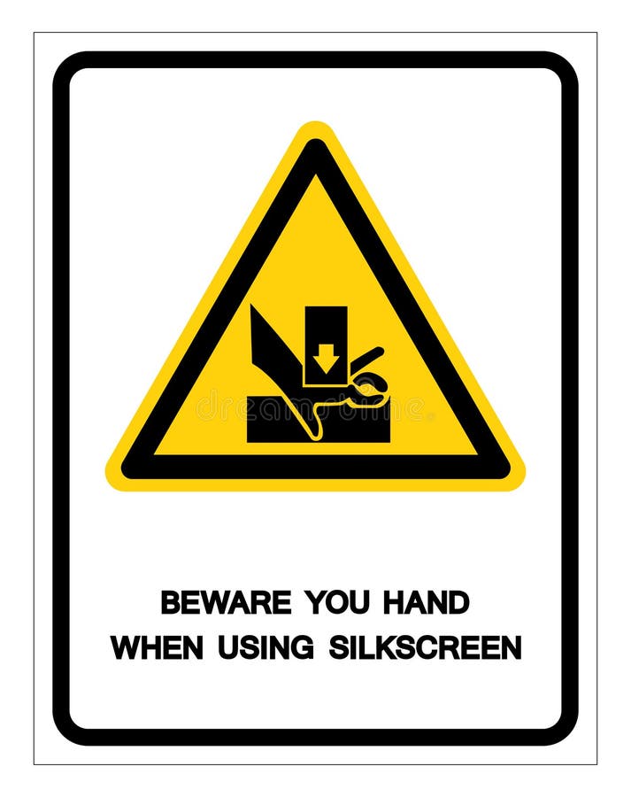 Beware You Hand when Using Silkscreen Symbol Sign, Vector Illustration ...