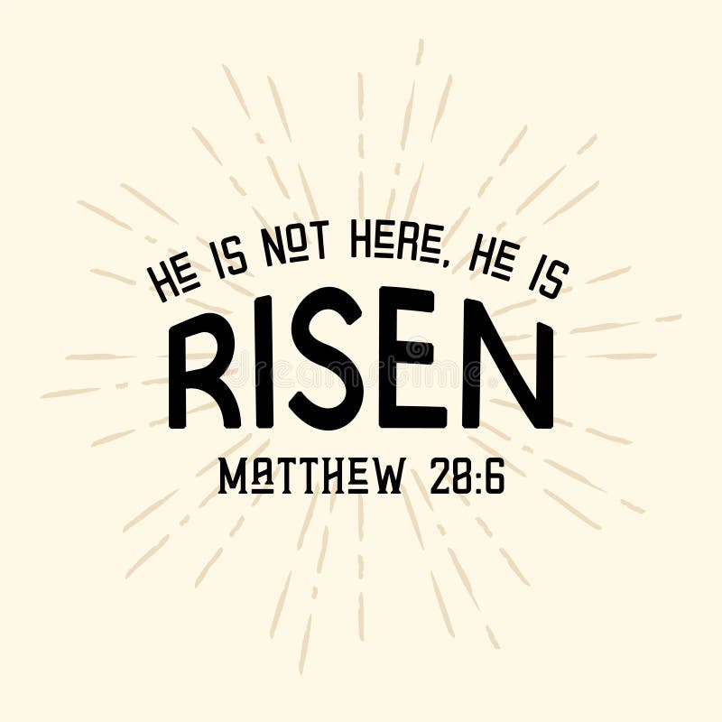 Bible Verse he Has Risen, Vector Illustration Stock Vector ...