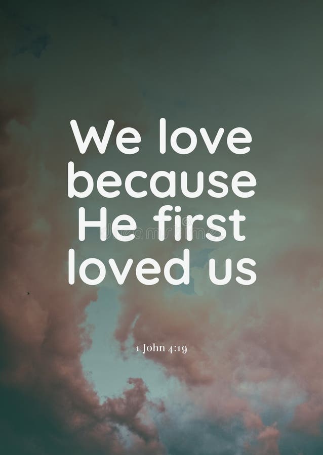 Bible Verses about Love " we Love because he First Loved Us 1 John 4:19 ...