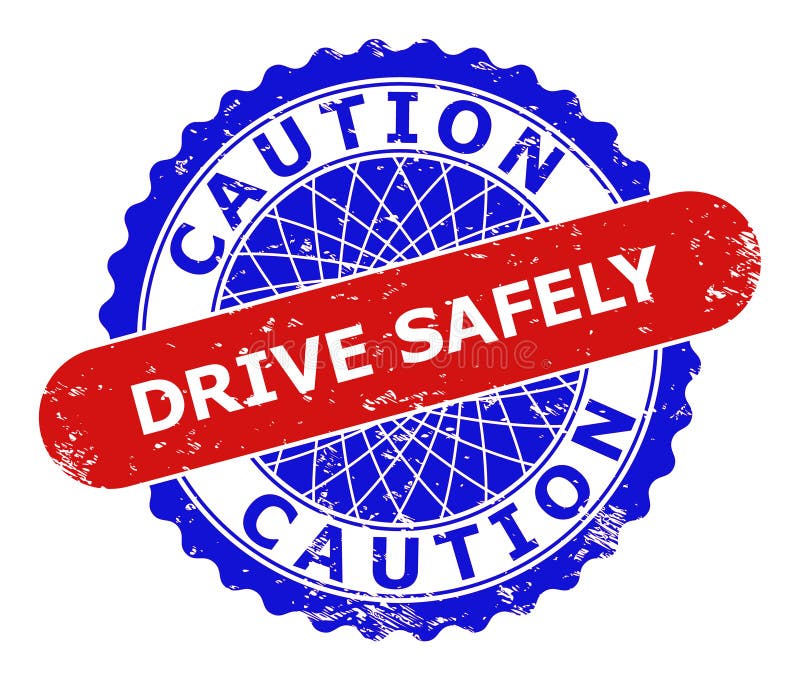 CAUTION DRIVE SAFELY Rosette and Rounded Rectangle Bicolor Stamp with ...