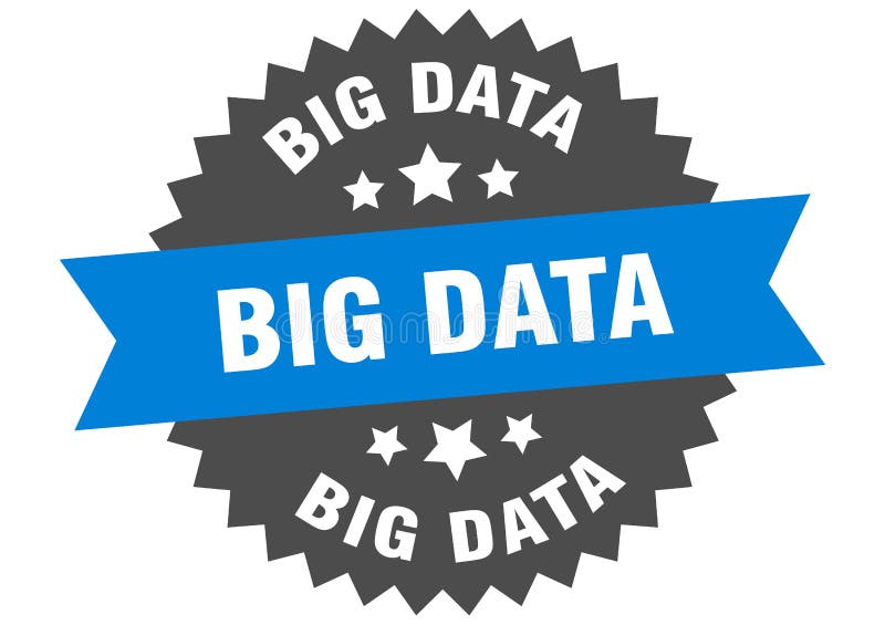 Big Data Sign. Big Data Circular Band Label. Big Data Sticker Stock ...