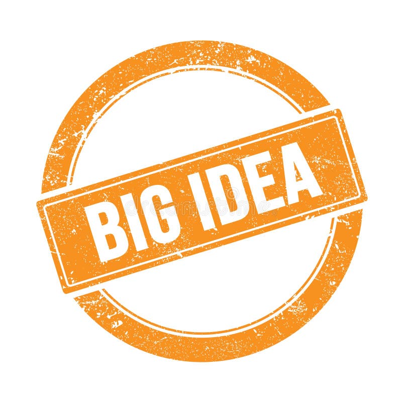 BIG IDEA Text on Orange Grungy Round Stamp Stock Illustration ...