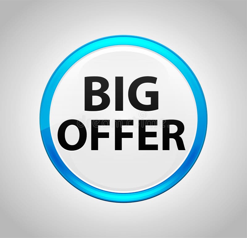 Big Offer Round Blue Push Button Stock Illustration - Illustration of ...