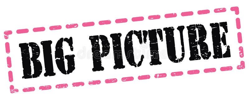 BIG PICTURE Text Written on Pink-black Stamp Sign Stock Illustration ...