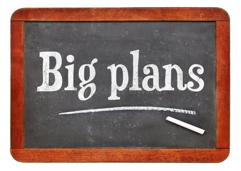 Big plans blackboard sign stock photo. Image of resolution - 105707668