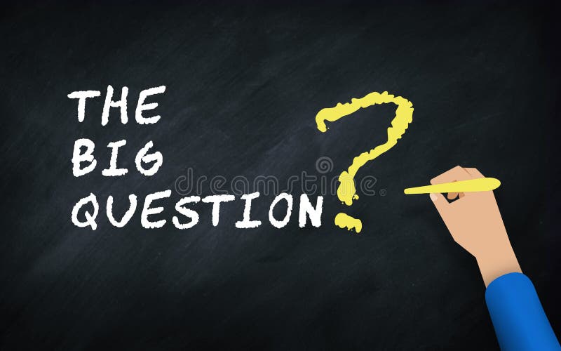 He Big Question Chalkboard. Hand Writing Text and Question Mark Drawing ...