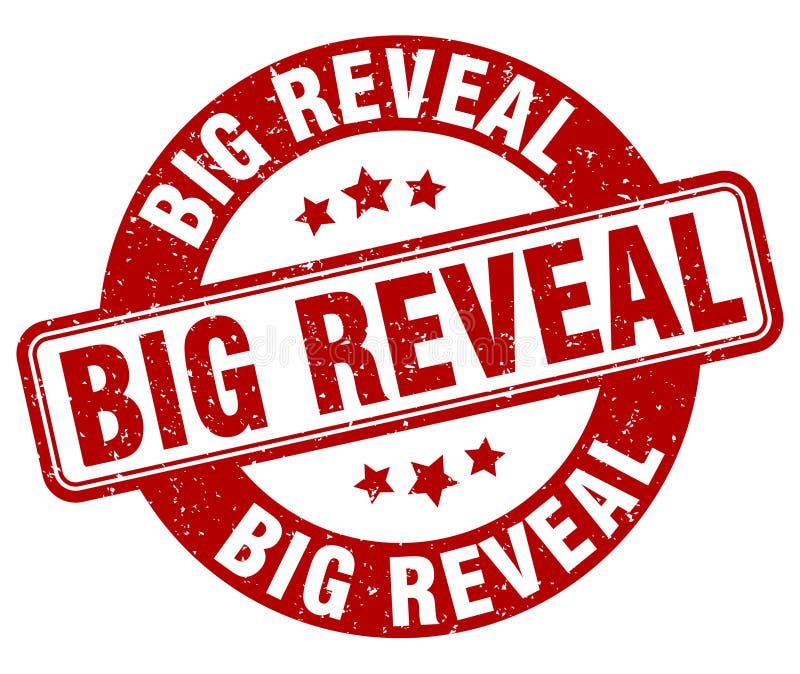 Big Reveal Stamp. Big Reveal Label. Round Grunge Sign Stock Vector ...