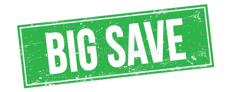 BIG SAVE Text on Green Grungy Rectangle Stamp Stock Illustration ...