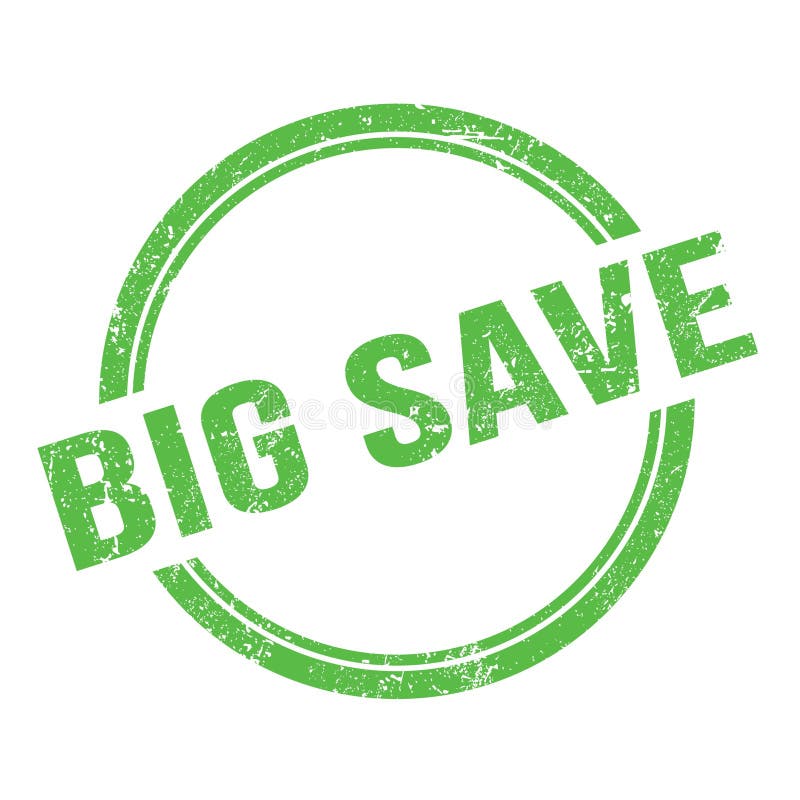 BIG SAVE Text Written on Green Grungy Round Stamp Stock Illustration ...