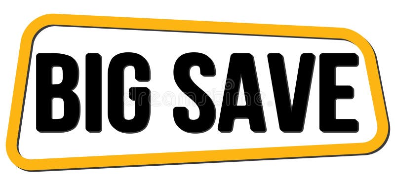 BIG SAVE Text on Yellow-black Trapeze Stamp Sign Stock Illustration ...