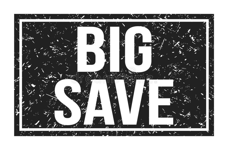 BIG SAVE, Words on Black Rectangle Stamp Sign Stock Illustration ...