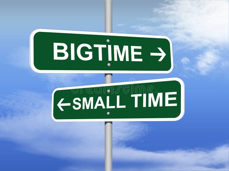 Big Time Small Time Road Sign Stock Illustrations – 6 Big Time Small ...